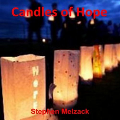 Play Candles of Hope (Relay for Life Song) by Stephen Melzack on Amazon ...