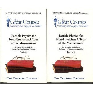 Particle Physics for Non-physicists: a Tour of the Microcosmos (The ...