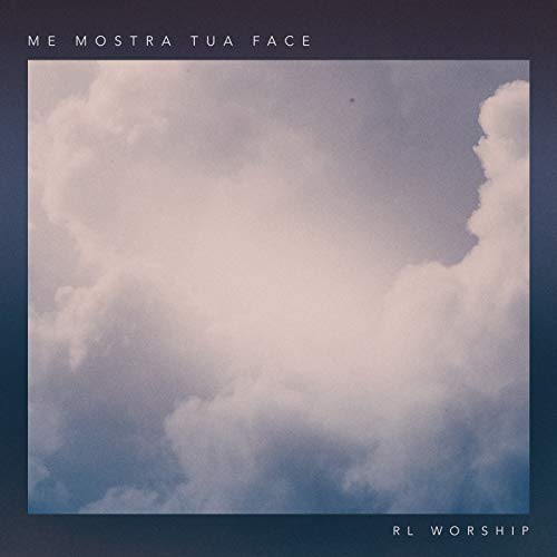 Play Me Mostra Tua Face by RL Worship on Amazon Music