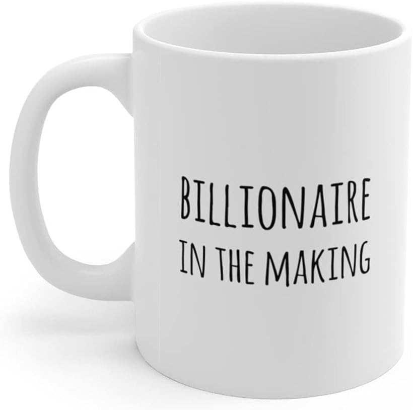 Amazon.com: Deerweet Billionaire In The Making, Billionaire Mug ...