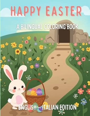 Happy Easter A Bilingual Coloring Book: English & Italian Edition ...