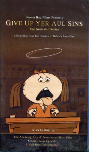 Give Up Yer Aul Sins - The Animated Series: Bible Stories from the ...
