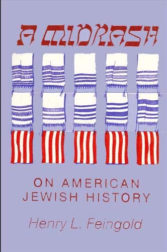 Midrash on American Jewish History: Feingold, Henry L.: 9780873956376 ...
