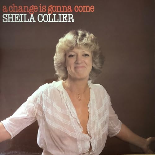 Play A Change is Gonna Come by Sheila Collier on Amazon Music
