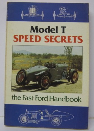 Model T Speed Secrets, Fast Ford Handbook: Murray Fahnestock ...