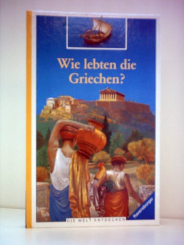 Odile Bombarde: Wie lebten die Griechen? : Amazon.de: Bücher
