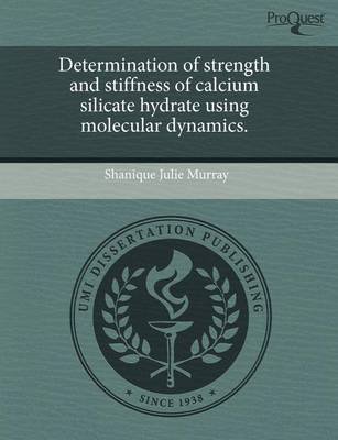 [Determination of Strength and Stiffness of Calcium Silicate Hydrate ...