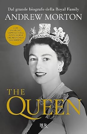 The Queen. Nuova ediz. : Morton, Andrew, Beltrami, Chiara, Mogni ...