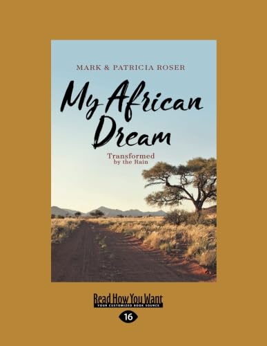 Amazon.com: My African Dream: Transformed by the Rain: 9781525258480 ...