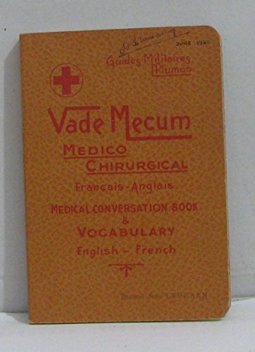 Vade mecum medico chirurgical français-anglais / medical conversation ...