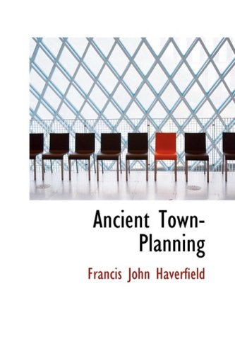Amazon.com: Ancient Town-Planning: 9781426476013: Haverfield, Francis ...