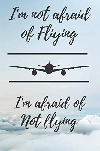 I'm not Afraid of Flying, I'm Afraid of not flying: cabin crew ...