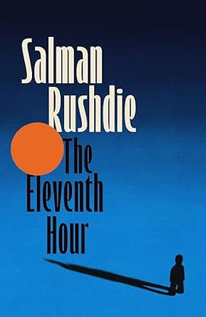The Eleventh Hour: From the Booker-prize winning author of Midnight’s ...