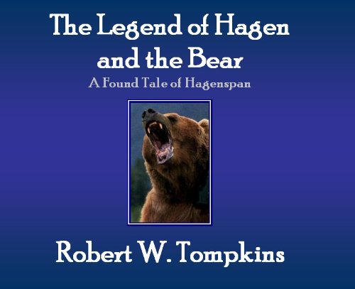 The Legend of Hagen and the Bear (The Found Tales of Hagenspan) eBook ...