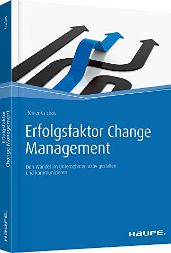 Amazon.com: Erfolgsfaktor Change Management: Den Wandel im Unternehmen ...