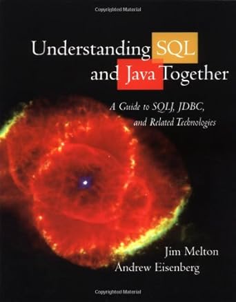 Understanding SQL and Java Together: A Guide to SQLJ, JDBC, and Related ...