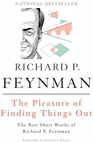 The Pleasure of Finding Things Out: The Best Short Works of Richard P ...