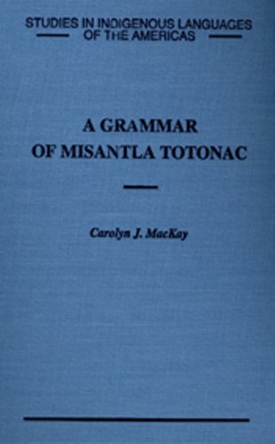 Ebook – A Grammar of Misantla Totonac: Studies in Indigenous Languages ...