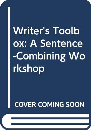 Writer's Toolbox: A Sentence-Combining Workshop: Strong, William ...