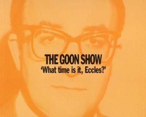 Spike Milligan - The Goon Show Classics What Time Is It, Eccles ...
