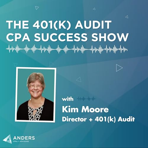 The 401(k) Audit CPA Success Show : Summit CPA Group Anders CPAs ...