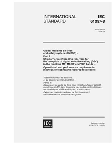 IEC 61097-8 Ed. 1.0 en:1998, Global maritime distress and safety system ...