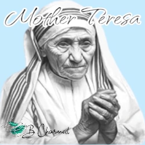 Play Mother Teresa by B Charmed on Amazon Music Unlimited