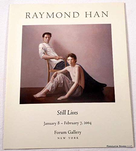 Raymond Han - Still Lives: Forum Gallery: Amazon.com: Books