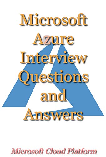 Microsoft Azure Interview Questions and Answers: Answer Like Champ ...