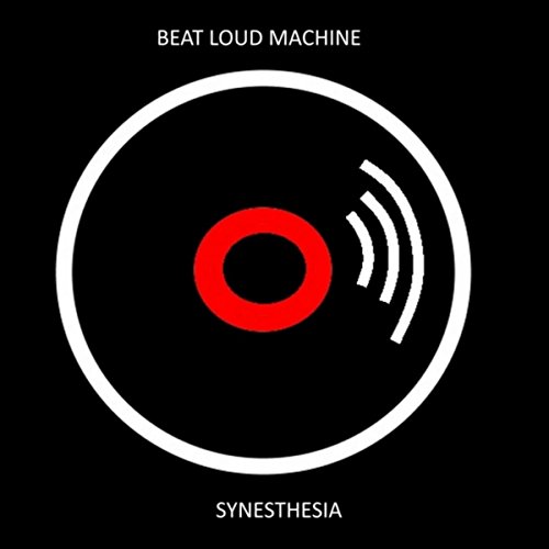 Amazon.co.jp: Synesthesia : Beat Loud Machine: Digital Music