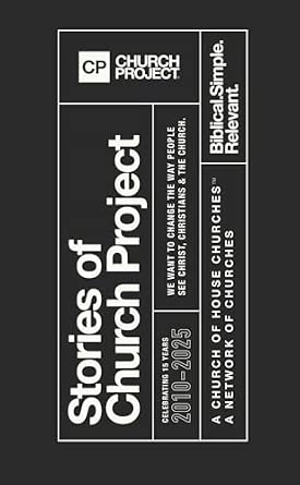 Stories of Church Project: 15 Years in the Life of a Church of House ...