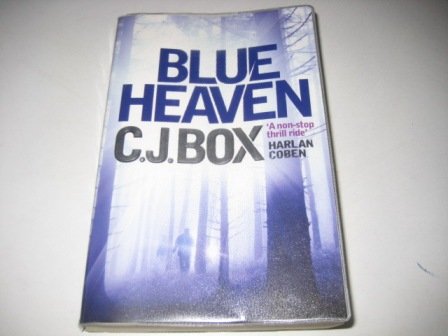 Blue Heaven: C.J. Box: 9781445855745: Amazon.com: Books