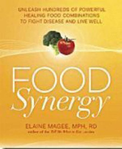 Food Synergy: Unleash Hundreds of Powerful Healing Food Combinations to ...