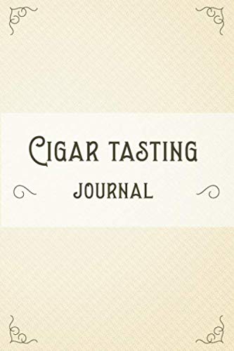 Cigar tasting journal: Cigar Log Book, Cigar Personal Dairy Notebook to ...