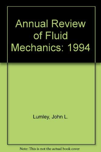 Annual Review of Fluid Mechanics: 1994: Lumley, John L., Van Dyke ...