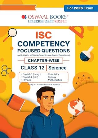 Oswaal ISC Competency Focused Questions Chapter-wise Class-12 Science ...