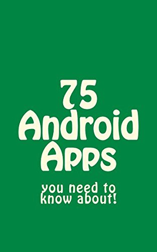 75 Android Apps you need to know about! : Matias, Alexander: Amazon.es ...