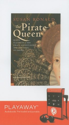 The Pirate Queen: Queen Elizabeth 1 Her Pirate Adventures and the Dawn ...