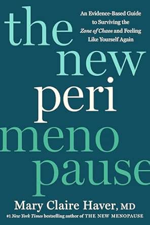 The New Perimenopause: An Evidence-Based Guide to Surviving the Zone of ...