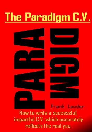 Paradigm Resume/CV Guide 2nd Edition (The Paradigm CV/Resume and Self ...
