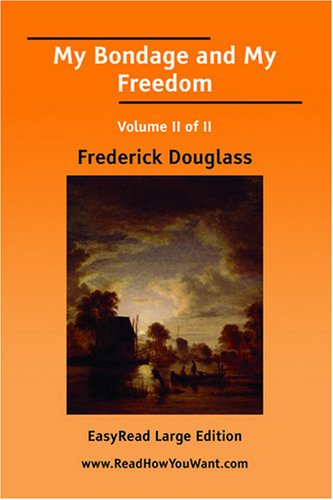 My Bondage and My Freedom: Frederick Douglass: 9781425063672: Amazon ...