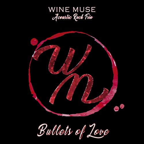 Bullets of Love by Wine Muse on Amazon Music - Amazon.com