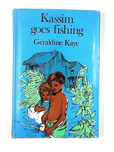 Kassim goes fishing: KAYE, Geraldine: 9780416132205: Amazon.com: Books