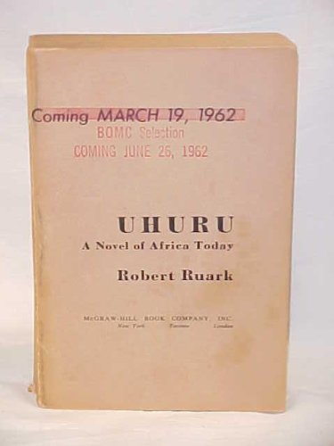 UHURU; A Novel of Africa Today : Proof 1st edition Coming March 19,1962 ...