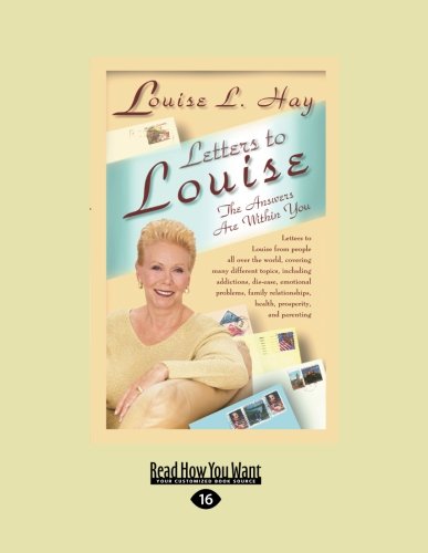 Letters to Louise (Large Print 16pt): Louise L. Hay: 9781458731784 ...