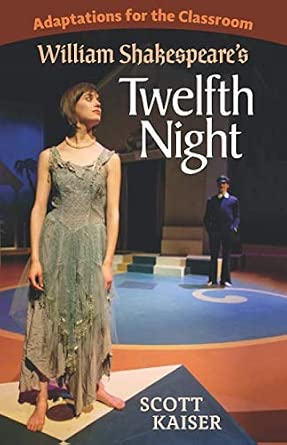 Adaptations for the Classroom: William Shakespeare's Twelfth Night ...