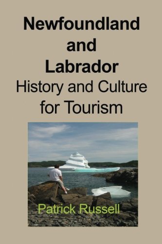 Newfoundland and Labrador History and Culture for Tourism: Information ...