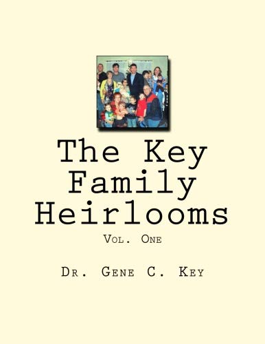 The Key Family Heirlooms: Key, Dr. Gene C.: 9781507656181: Amazon.com ...