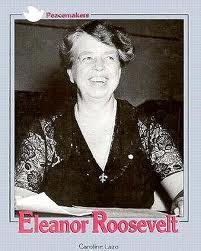 Eleanor Roosevelt (Peacemakers): Lazo, Caroline Evensen: 9780875185941 ...