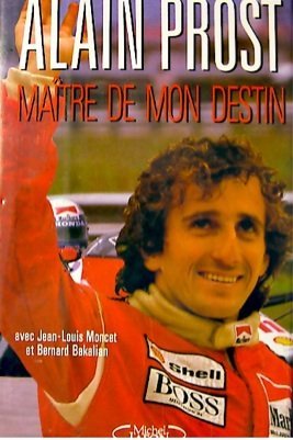 Amazon.com: Alain Prost Maître de son destin: 9782868045782: Jean-Louis ...
